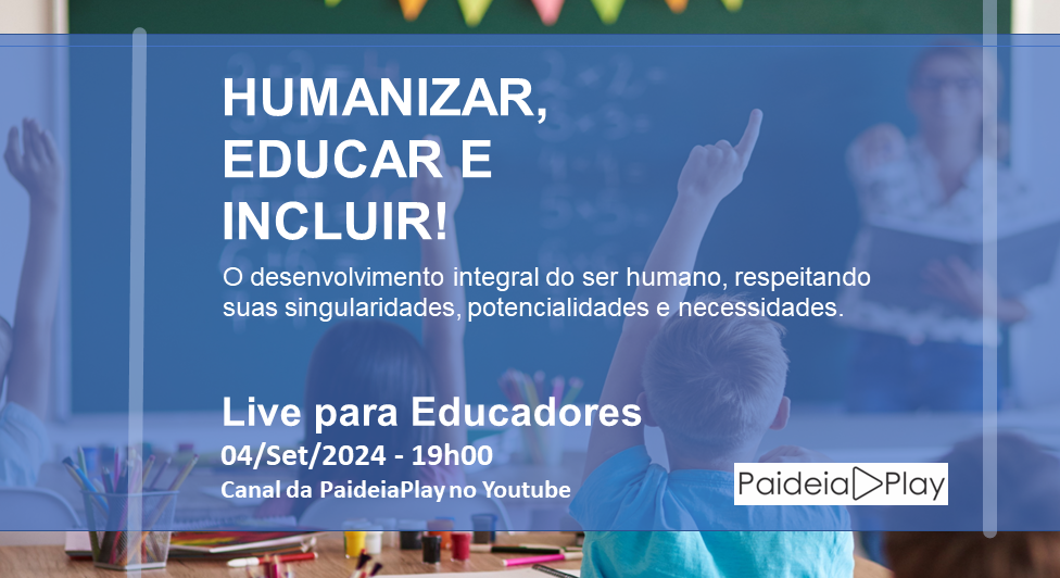 Educação Humanizada: humanizar, educar e incluir – Vídeo e Aprendizagem ...